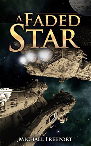 A Faded Star (A Faded Star #1) by Michael Freeport | Goodreads