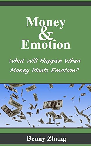 Money and Emotion: What Will Happen When Money Meets Emotion? by Benny ...