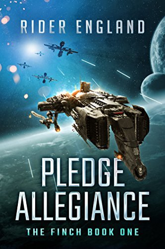 Pledge Allegiance (The Finch Book 1) by Rider England | Goodreads