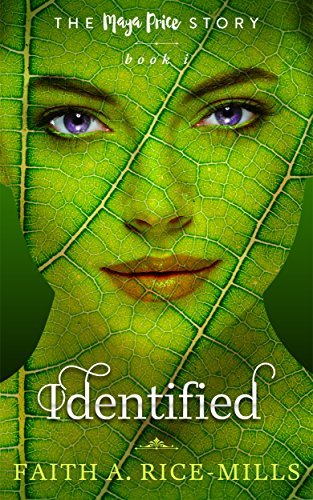 Identified (The Maya Price Story Book 1) by Faith Rice-Mills | Goodreads