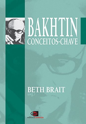 Bakhtin: Conceitos-Chave by Beth Brait | Goodreads