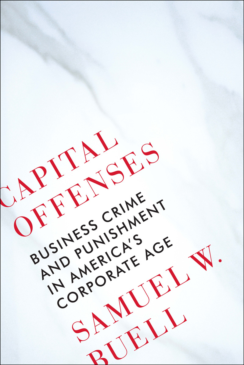 Capital Offenses: Business Crime and Punishment in America's Corporate ...