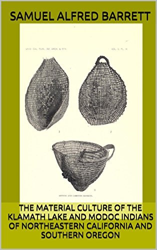 The Material Culture of the Klamath Lake and Modoc Indians of ...