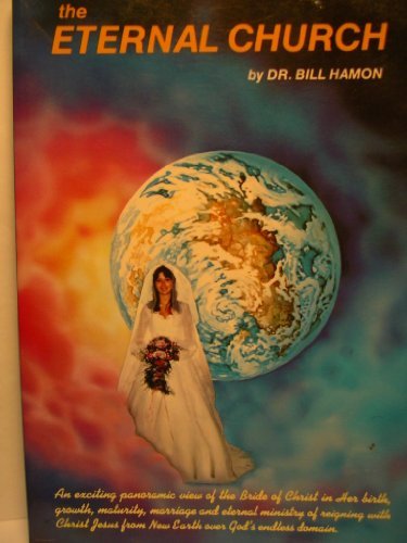 The Eternal Church by Bill Hamon | Goodreads