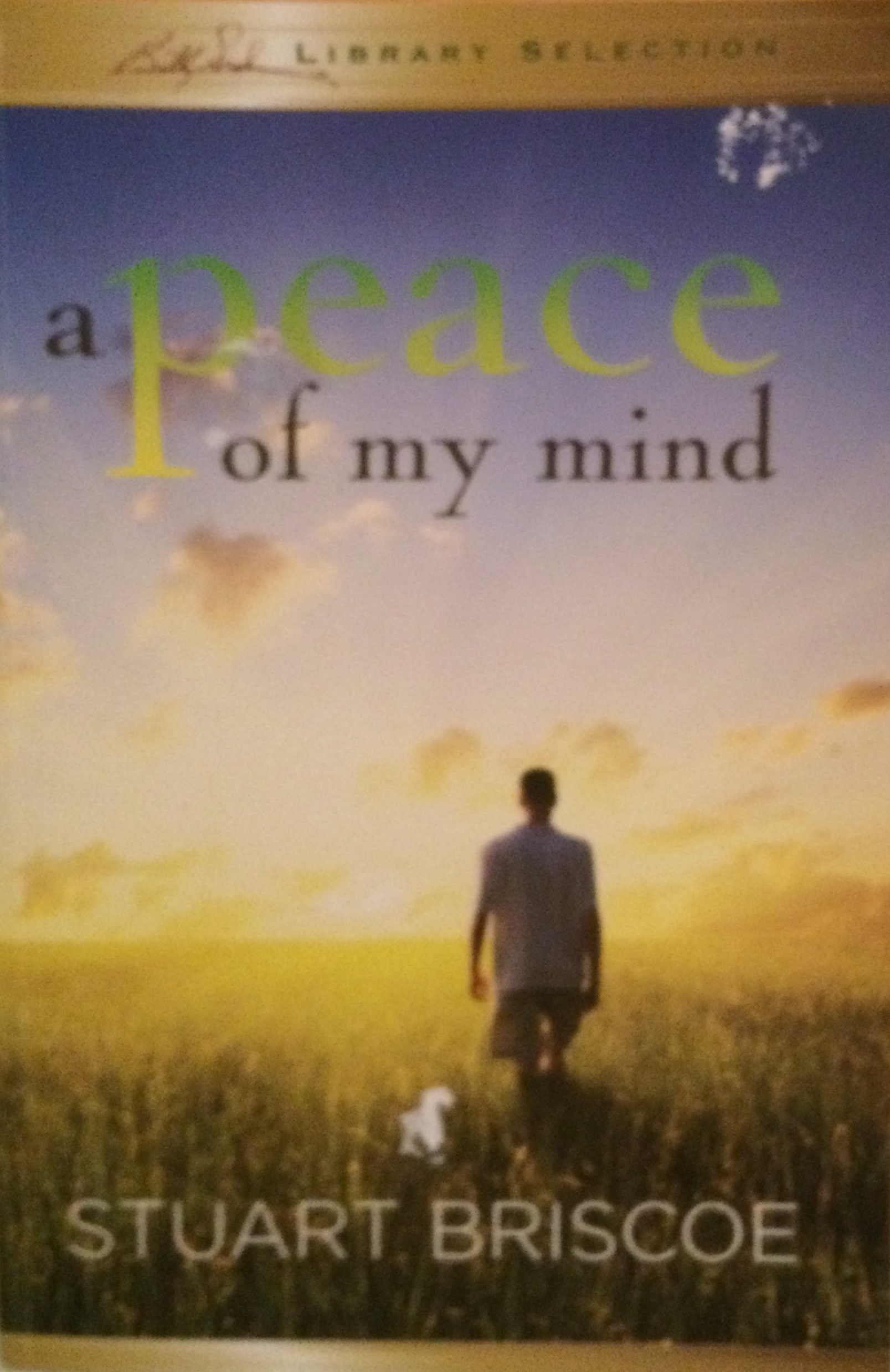 A Peace of My Mind by Stuart Briscoe | Goodreads
