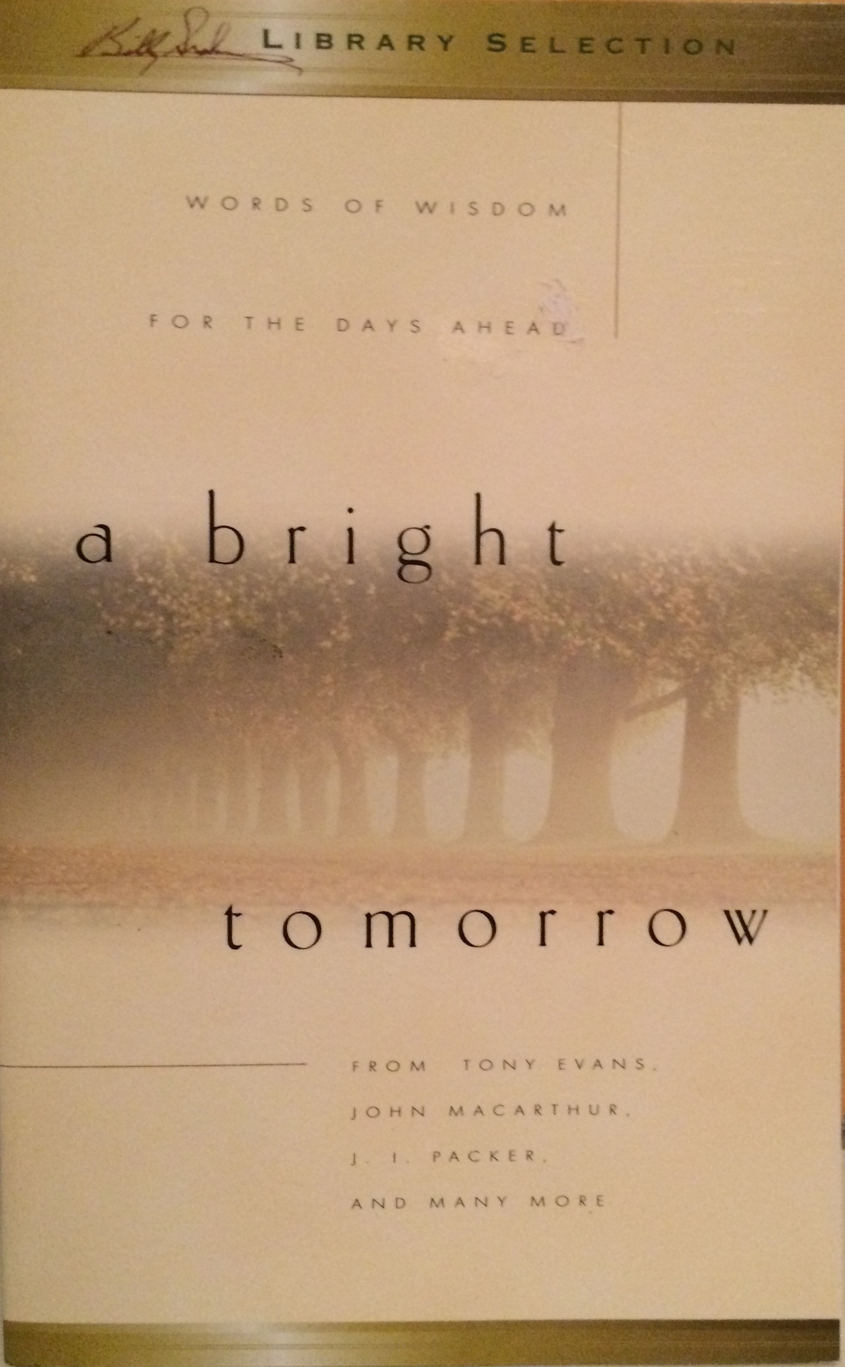 A Bright Tomorrow: Words of Wisdom for the Days Ahead by Tony and ...