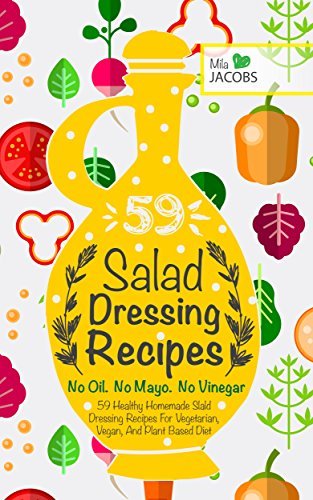 Salad Dressing: 59 Healthy Homemade Salad Dressing Recipes For ...