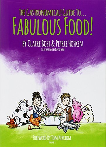 The Gastronomical Guide to Fabulous Food!: Foreword by Tom Kerridge by ...