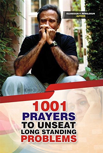 1001 Prayers to unseat Long Standing Problems: 30 Days Fasting and ...