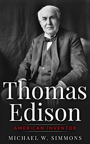 Thomas Edison: American Inventor by Michael W. Simmons | Goodreads