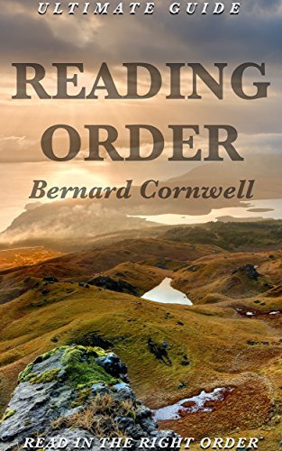 Reading Order: Bernard Cornwell: Saxon Tales in Order: Sharpe Series Chronological Order ...