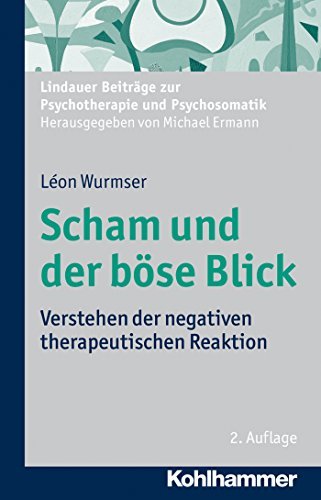 Scham und der böse Blick: Verstehen der negativen therapeutischen ...