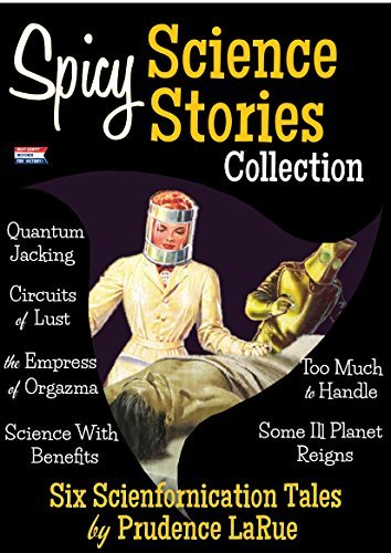 Spicy Science Stories Collection: A Retro Science Fiction Erotica ...