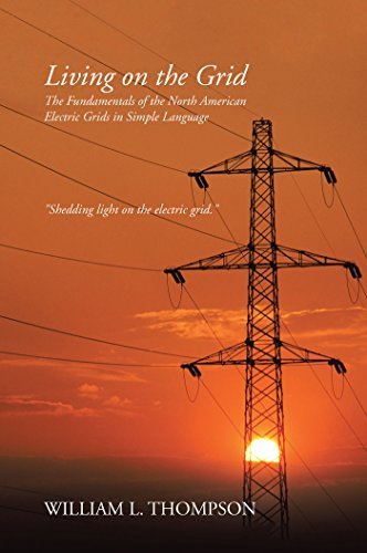 Living on the Grid: The Fundamentals of the North American Electric ...
