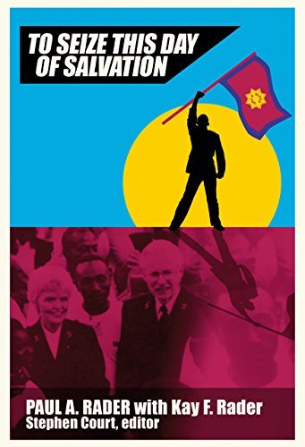 To Seize This Day of Salvation by Paul A. Rader | Goodreads