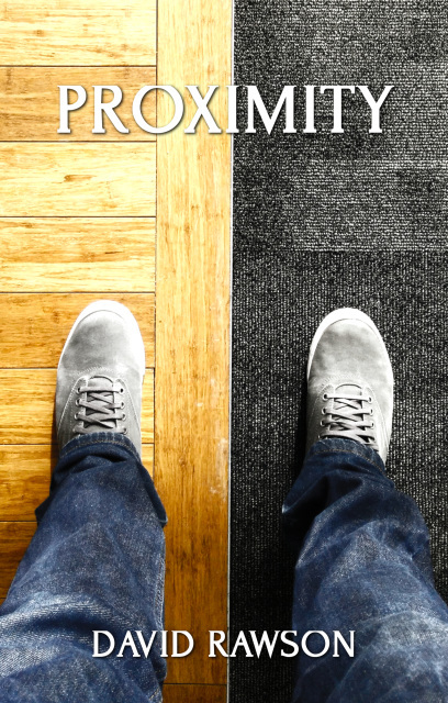 Proximity by David Rawson | Goodreads