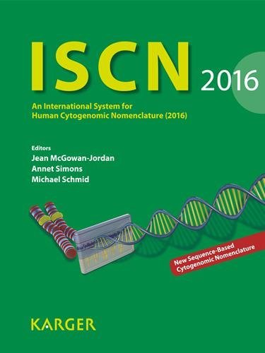ISCN 2016: An International System for Human Cytogenomic Nomenclature ...