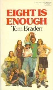 Eight Is Enough by Tom Braden | Goodreads