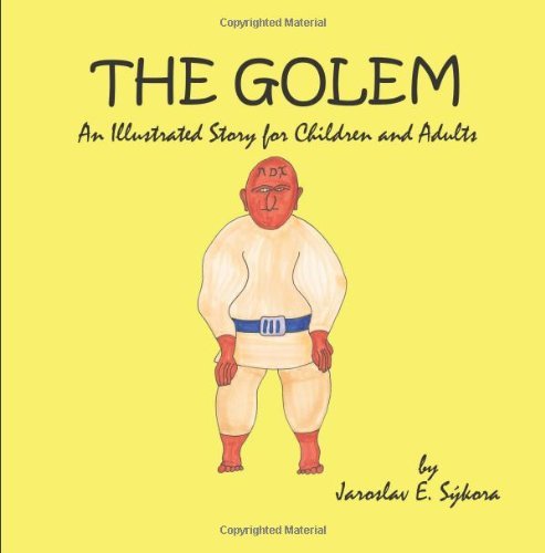 The Golem: An Illustrated Story for Children and Adults by Dr. Jaroslav ...