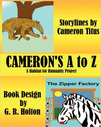 Cameron's A to Z: A Habitat for Humanity Project by Cameron Titus ...