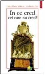 În ce cred cei care nu cred? by Umberto Eco | Goodreads