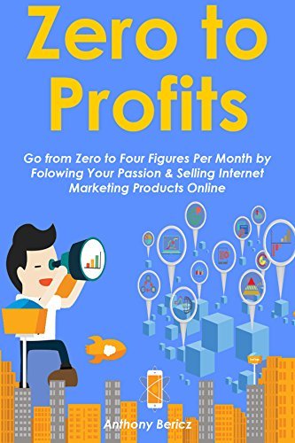 ZERO TO PROFITS (2016): Go from Zero to Four Figures Per Month by ...