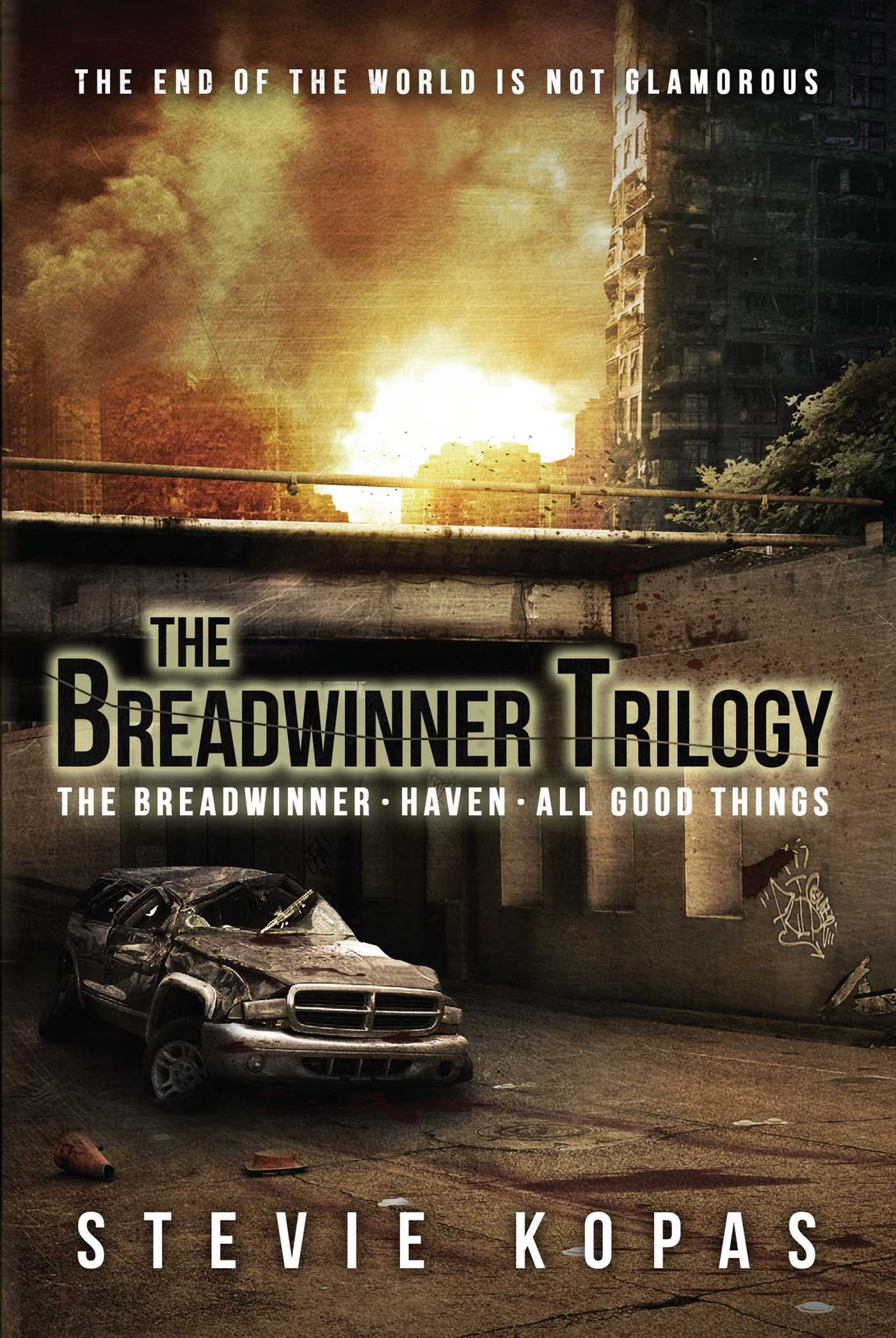 The Breadwinner Trilogy: The Breadwinner, Haven, All Good Things by ...