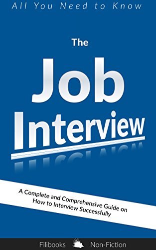 The Job Interview: All You Need to Know by Filibooks | Goodreads