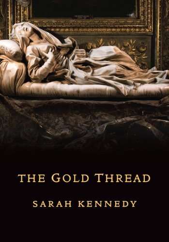 The Gold Thread by Sarah Kennedy | Goodreads