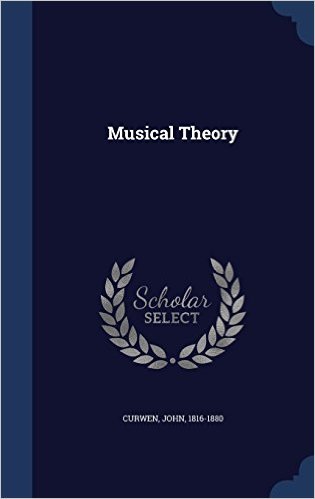 Musical Theory by John Curwen | Goodreads