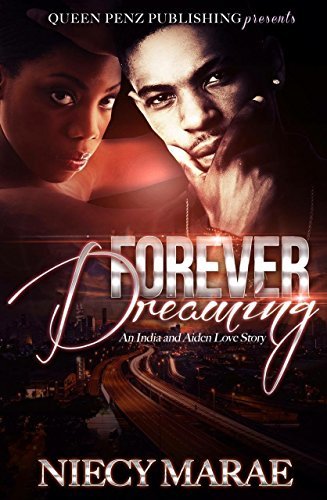 Forever Dreaming: An India and Aiden Love Story by Niecy Marae | Goodreads