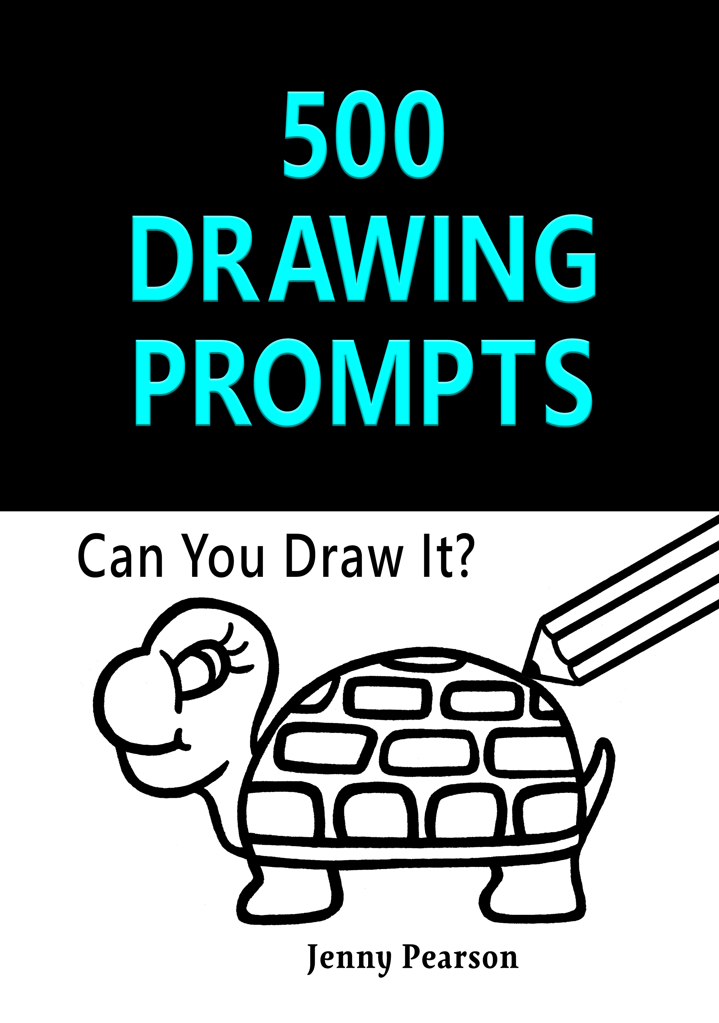 500 Drawing Prompts: Can You Draw It? by Jenny Pearson | Goodreads