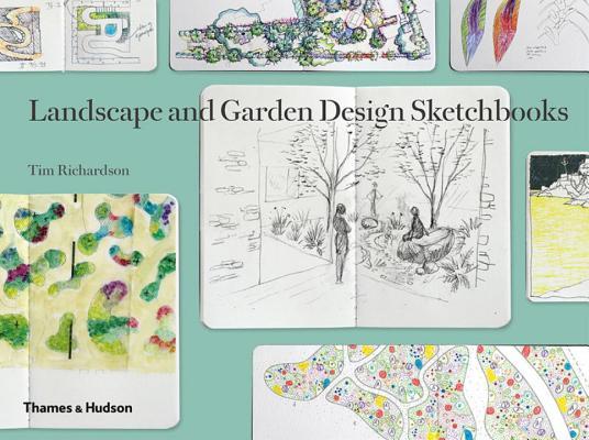 Landscape and Garden Design Sketchbooks by Tim Richardson | Goodreads