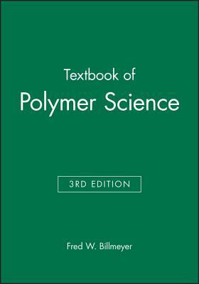 Textbook of Polymer Science by Fred W. Billmeyer | Goodreads