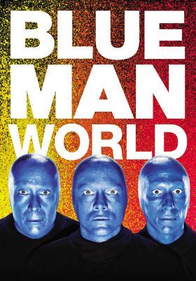 Blue Man World by Chris Wink | Goodreads