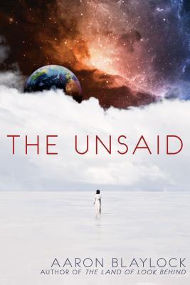 The Unsaid by Aaron Blaylock | Goodreads