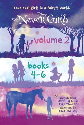 The Never Girls Volume 2: Books 4-6 by Kiki Thorpe | Goodreads