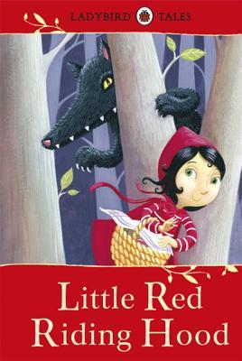 Ladybird Tales Little Red Riding Hood by Ladybird Books | Goodreads