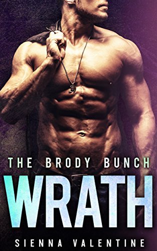 WRATH (The Brody Bunch #3) by Sienna Valentine | Goodreads