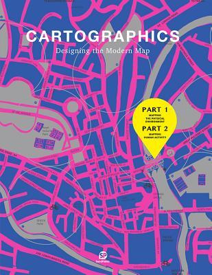 Cartographics: Designing the Modern Map by SendPoints | Goodreads