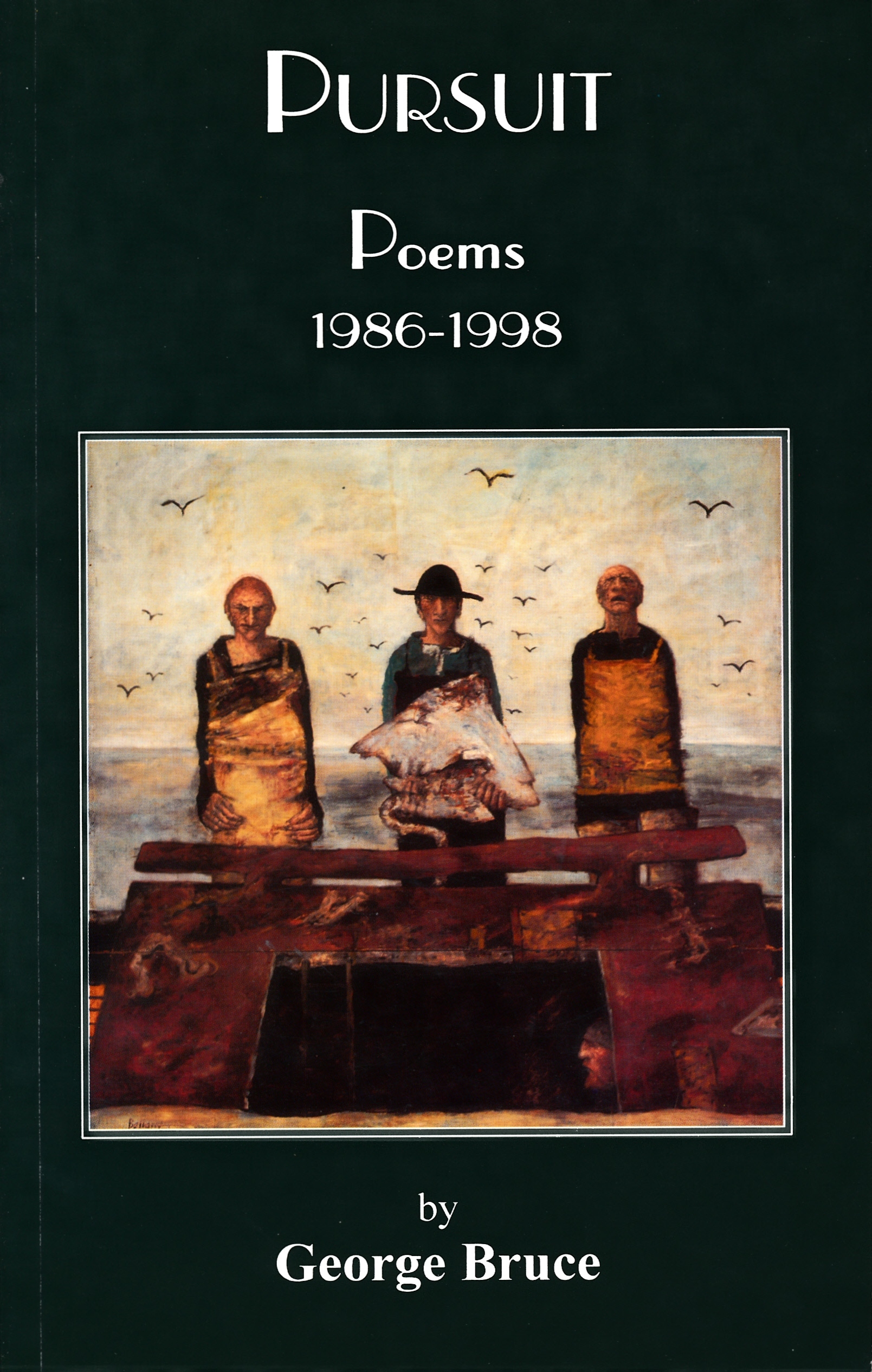 Pursuit: Poems 1986 - 1998 by George Bruce | Goodreads