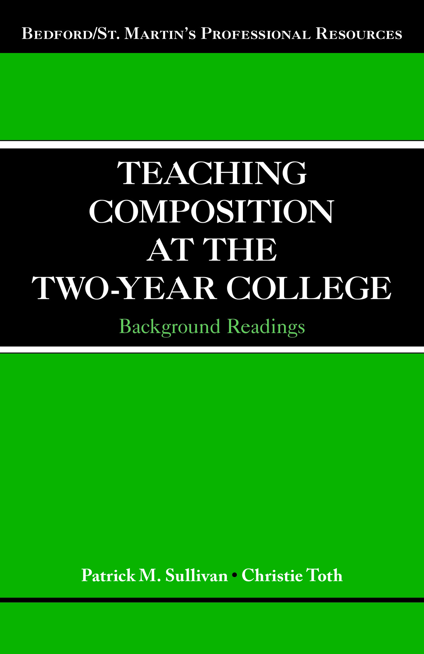 Teaching Composition at the Two-Year College: Background Readings by ...