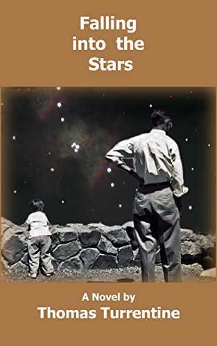 Falling into the Stars: A Novel by Thomas Turrentine | Goodreads