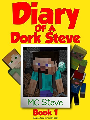 Diary of a Dork Steve: Book 1 by M.C. Steve | Goodreads