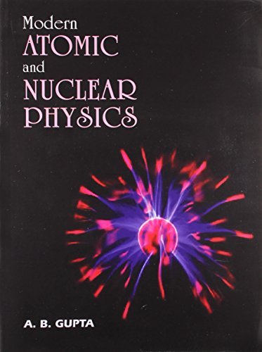 Modern Atomic and Nuclear Physics by A.B. Gupta | Goodreads