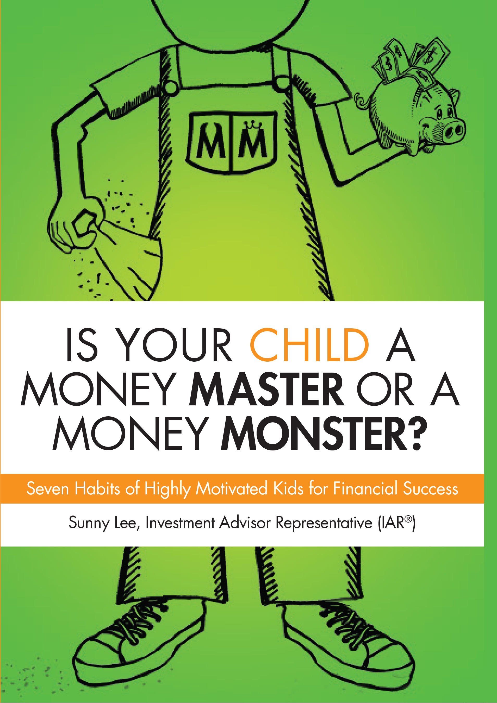 Is Your Child a Money Master or a Money Monster? by Sunny Istar Lee ...