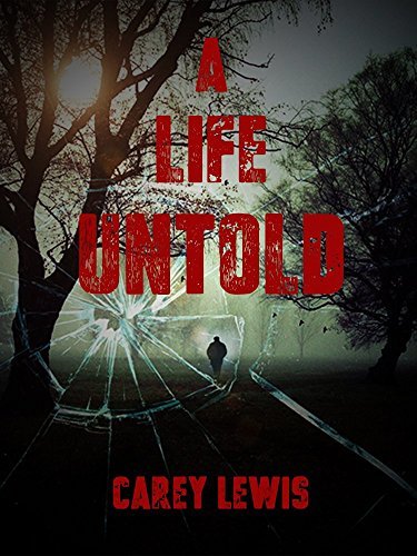 A Life Untold by Carey Lewis | Goodreads