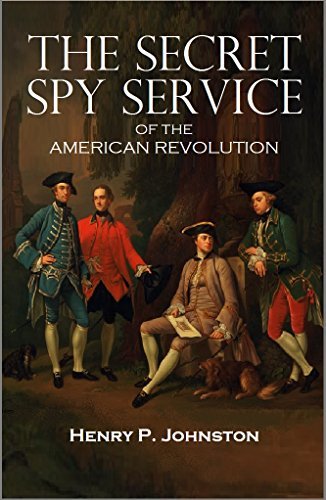 The Secret Spy Service of the American Revolution by Henry Phelps ...