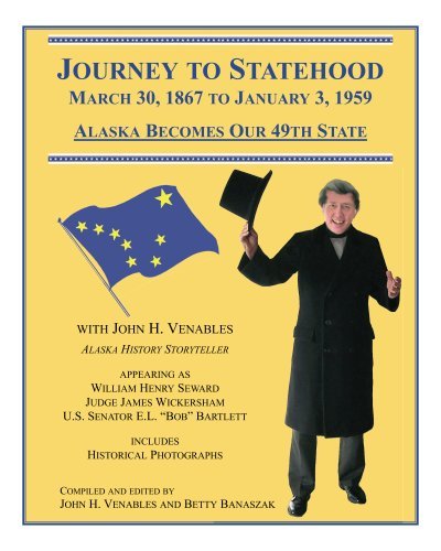 Journey to Statehood - Alaska Becomes Our 49th State by John H ...