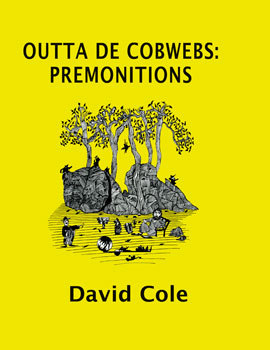 Outa De Cobwebs by David Cole | Goodreads